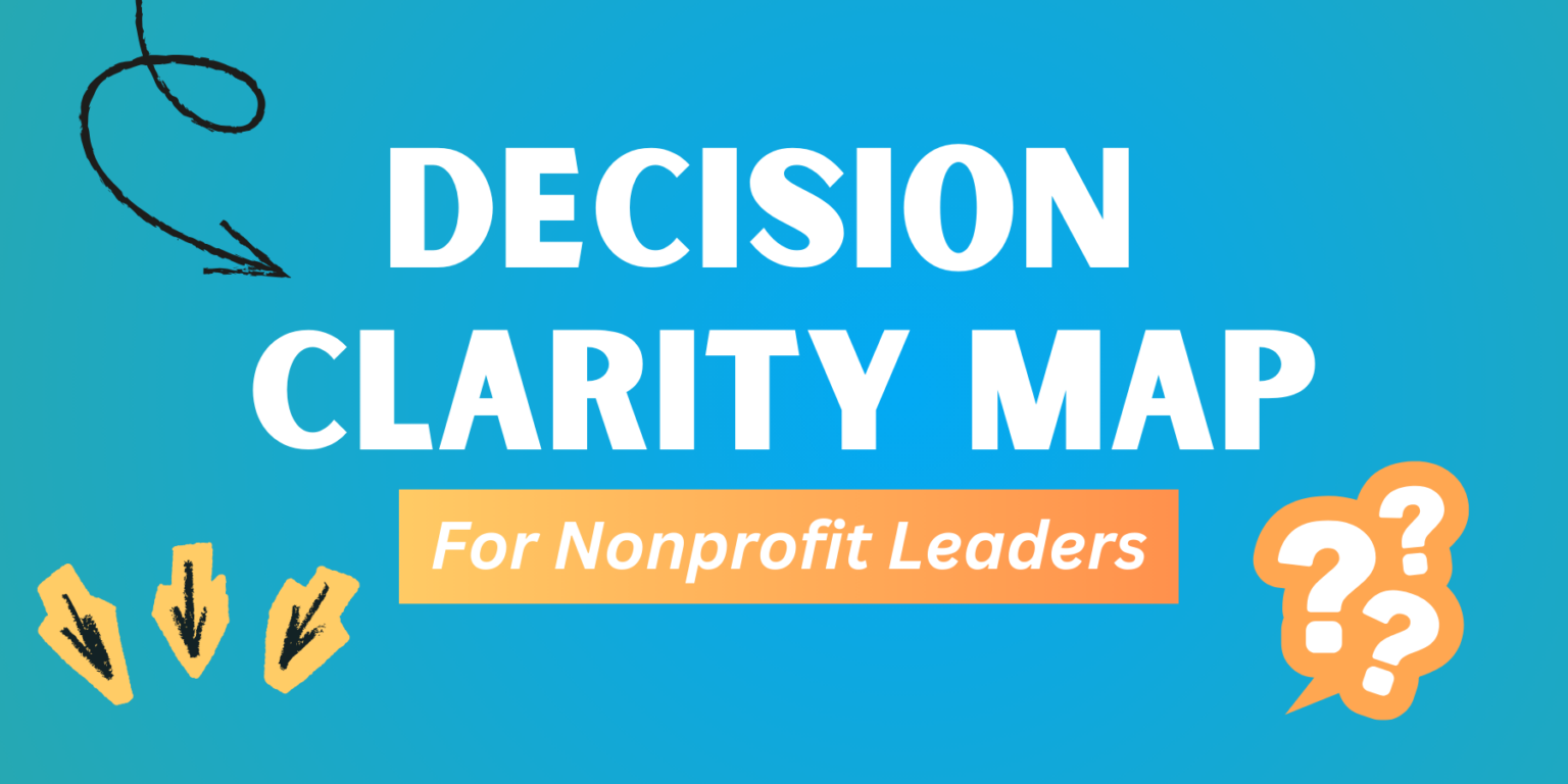Decision Clarity Map: Simplifying Everyday Choices for Nonprofit ...
